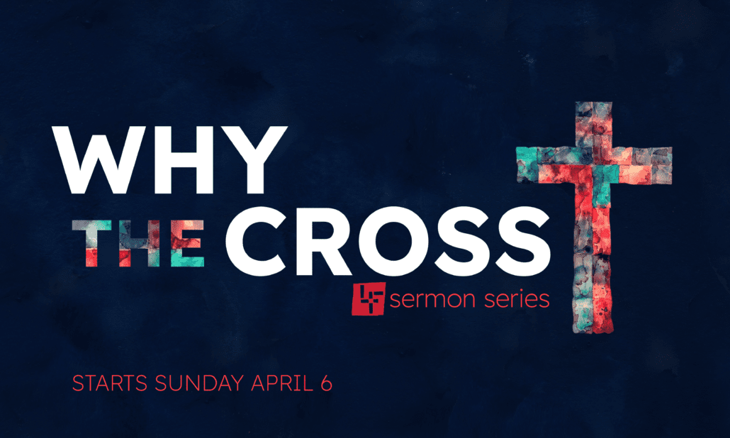 Why The Cross Sermon Series - Little Flock